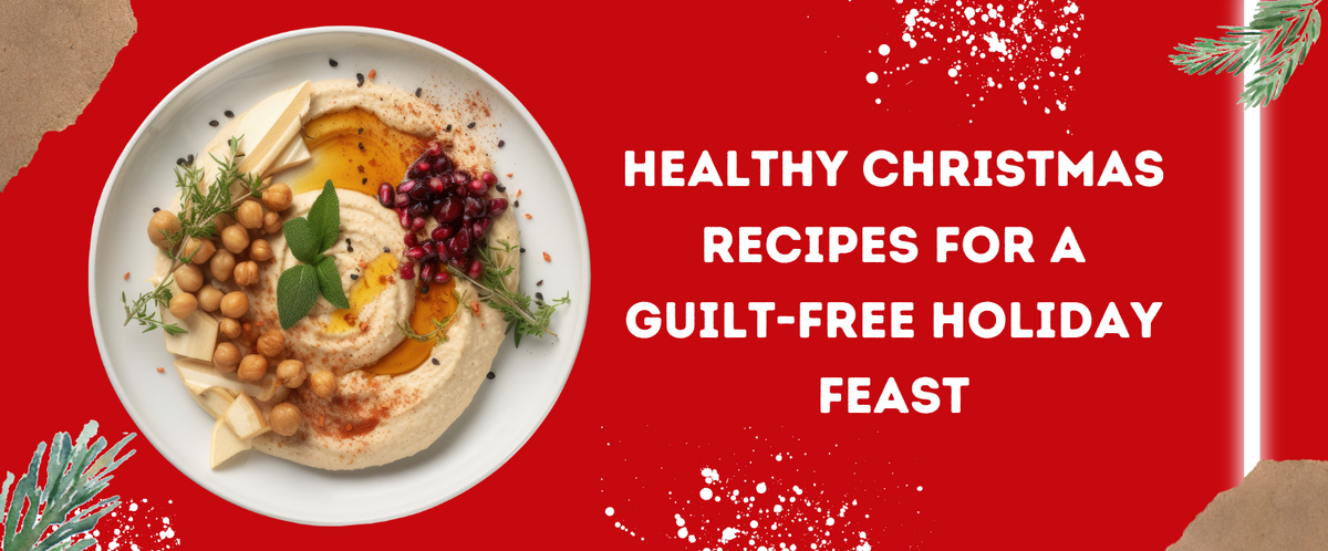Healthy Christmas Meals for a Guilt-Free Celebration